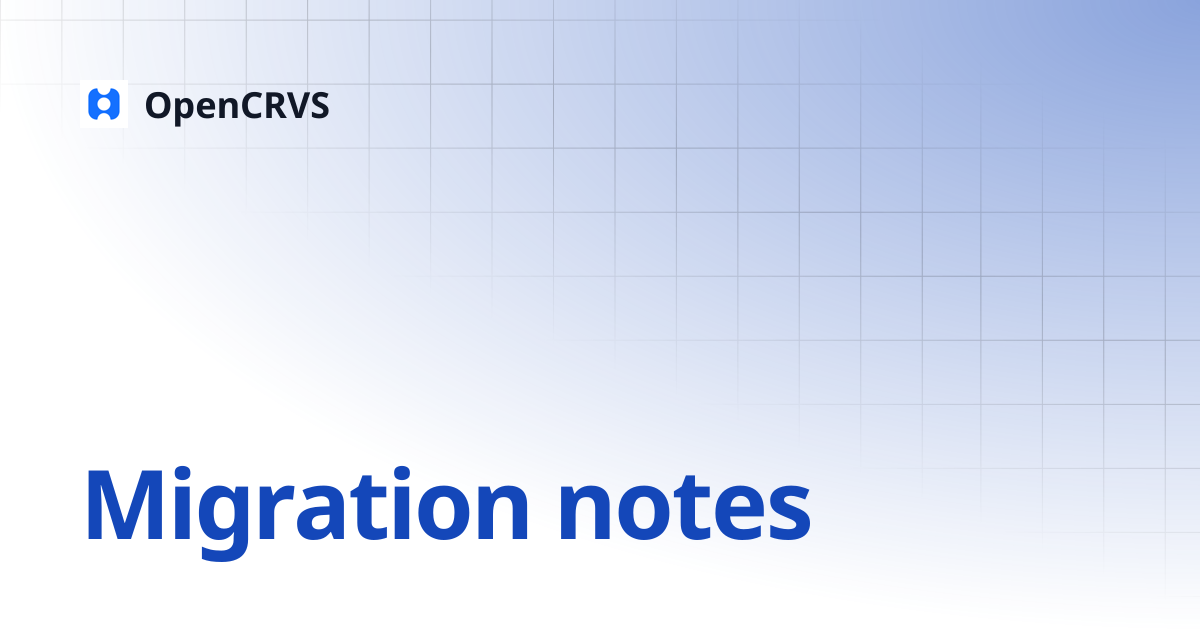 Migration notes | OpenCRVS